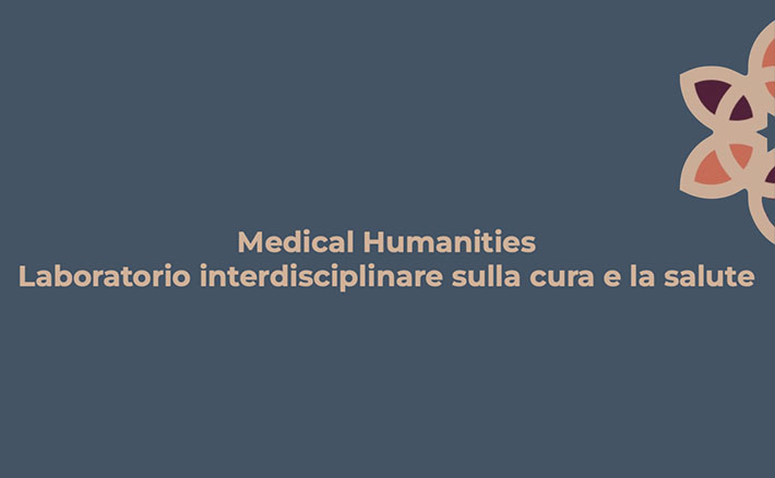 Medical Humanities - Laboratorio interdisciplinare sulla cura e la ...